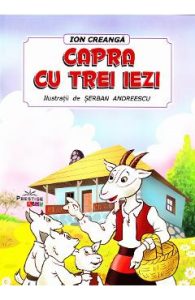 Capra cu trei iezi - Ion Creanga, Carti Pentru Copii - Recenzii Carti